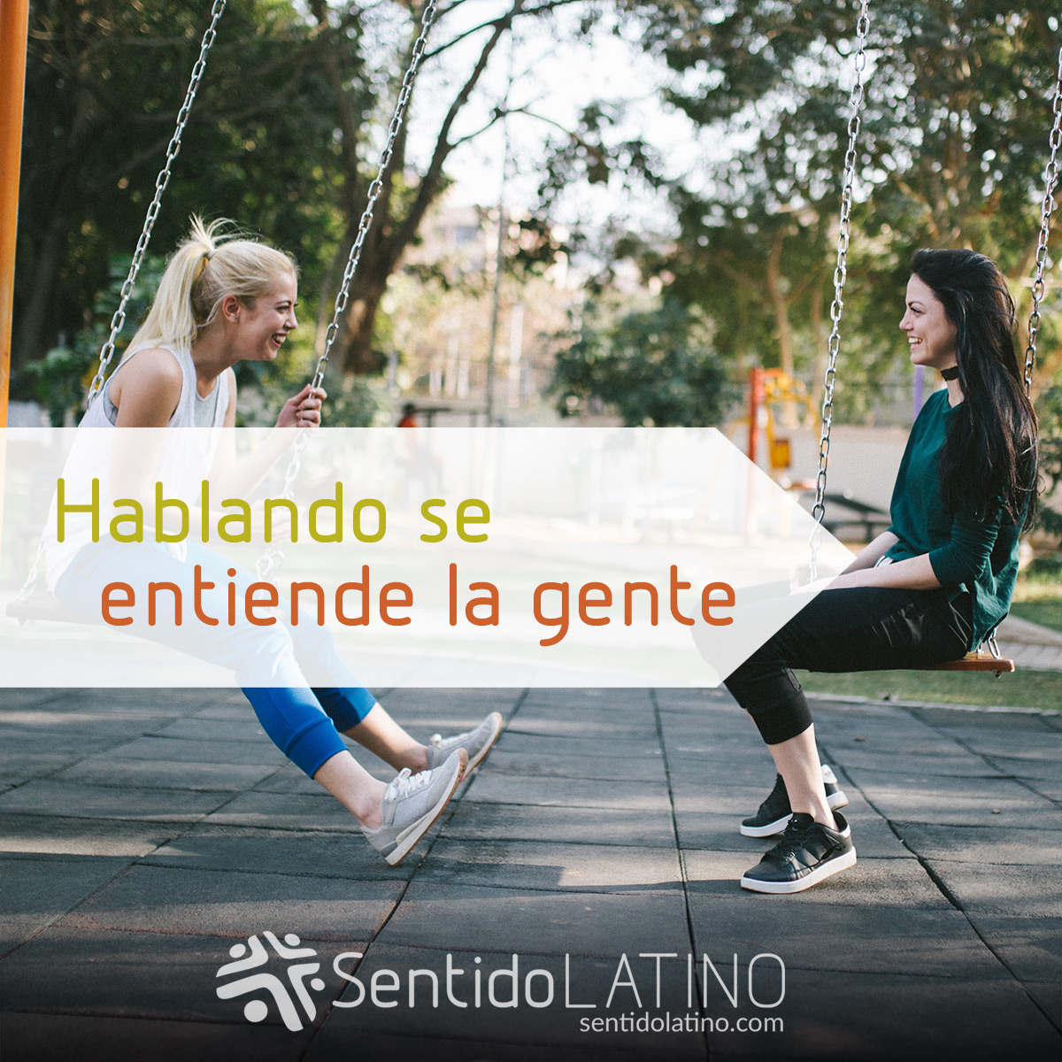 Hablando se entiende la gente - Sentido Latino