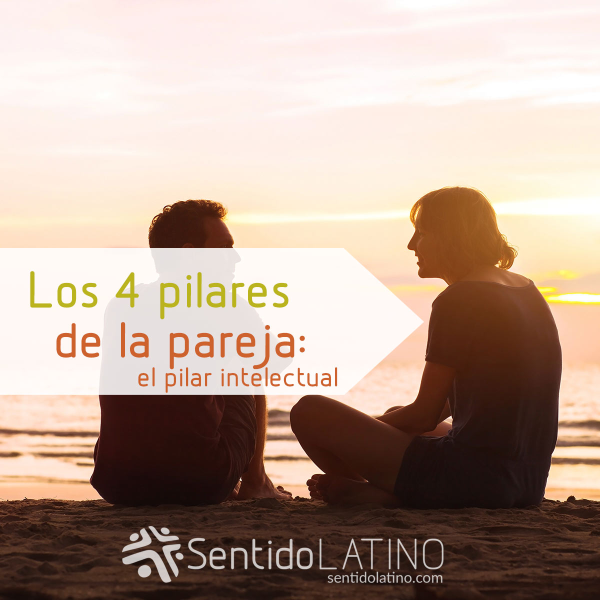 Los 4 pilares de la pareja: el pilar intelectual - Sentido Latino