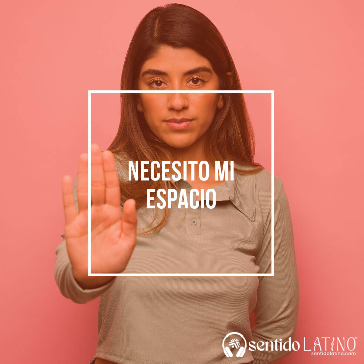 Necesito mi espacio - Sentido Latino