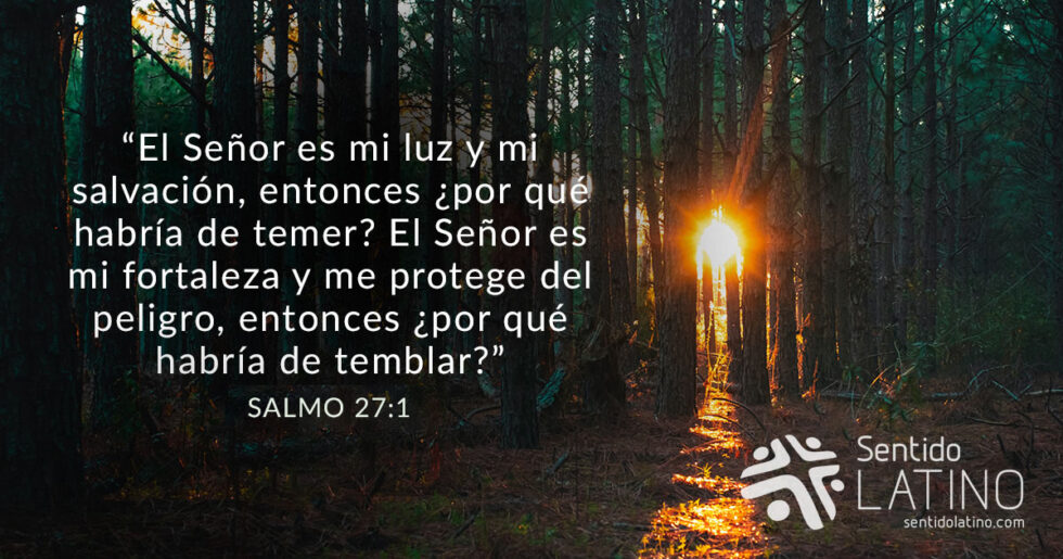El Señor es tu luz - Sentido Latino