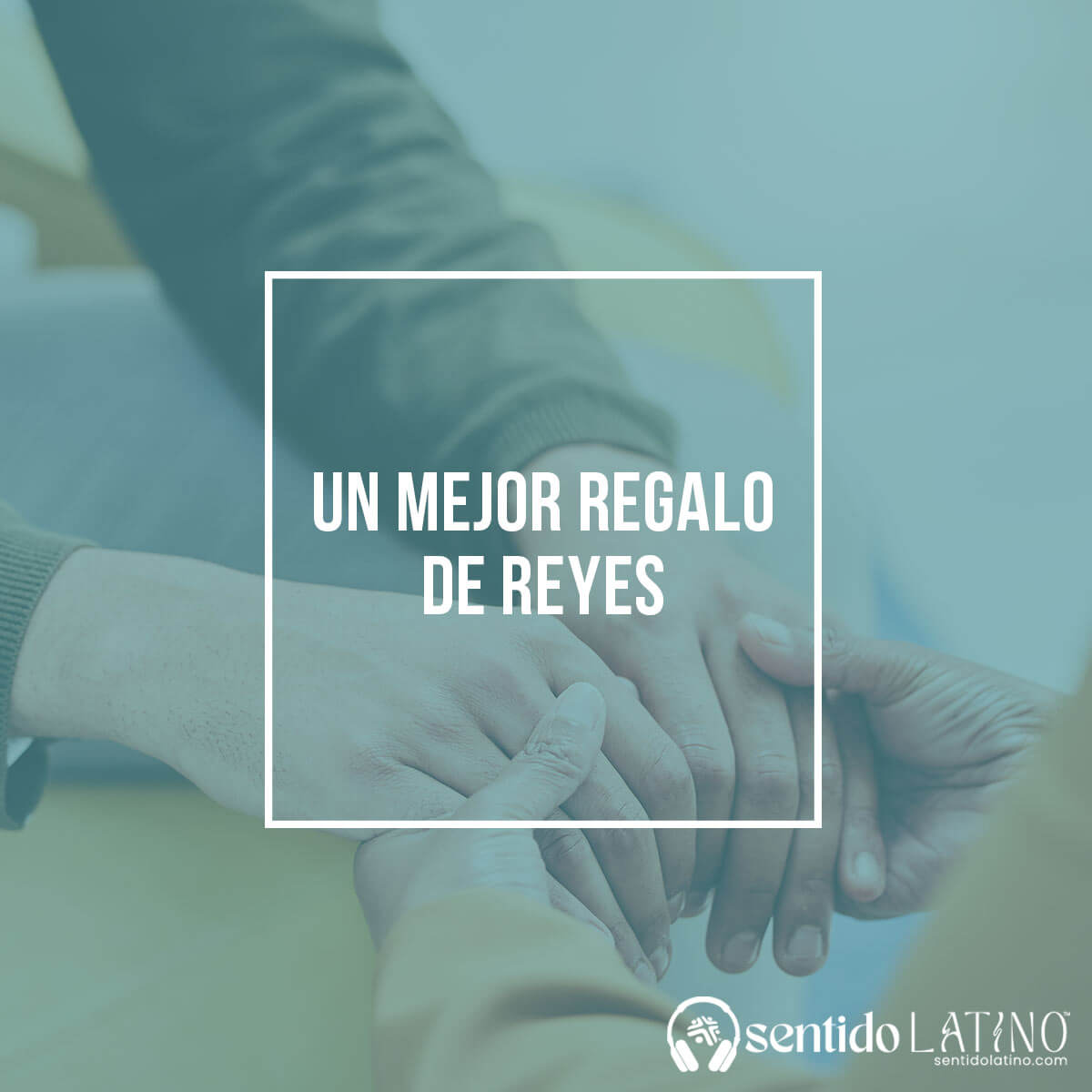 Un mejor regalo de Reyes - Sentido Latino