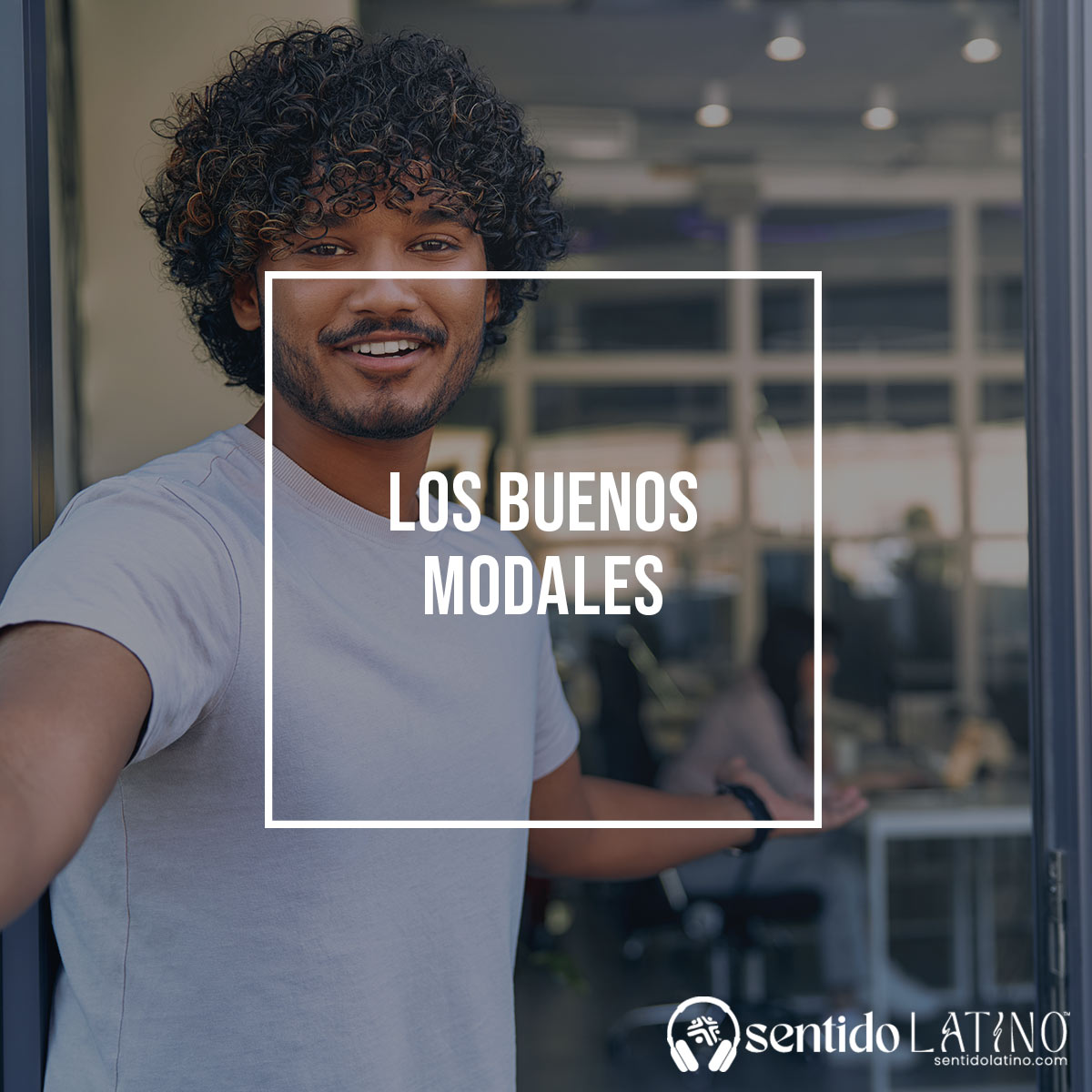 Los buenos modales - Sentido Latino